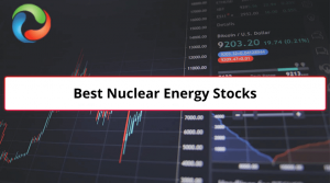 10 Best Nuclear Energy Stocks to Buy Now